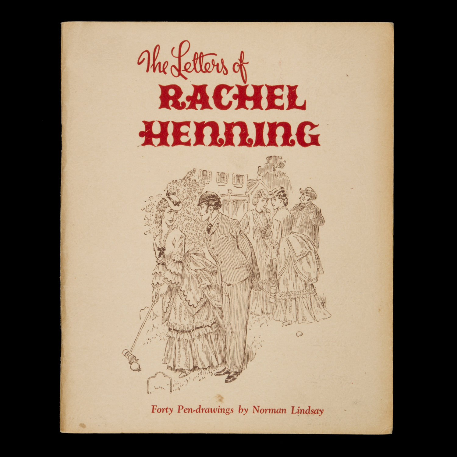 The letters of Rachel Henning / with forty pen-drawings by Norman ...